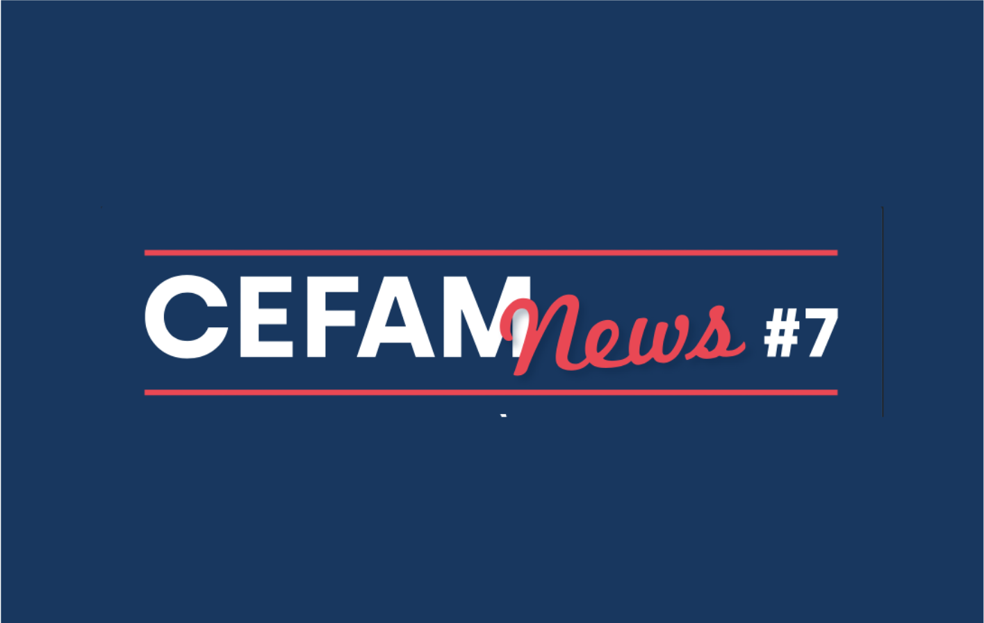 Cefam News #7 - Avril - CEFAM